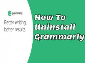 How To Uninstall Grammarly - Hitutorials